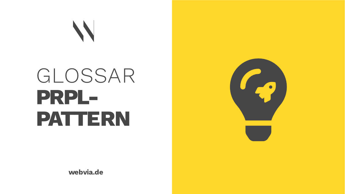 Das PRPL Pattern: Beschreibung & Kritik - Webvia
